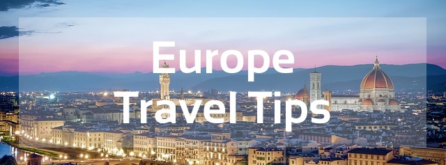 Europe Travel Tips – Things to do, Map and Best Time to visit Europe