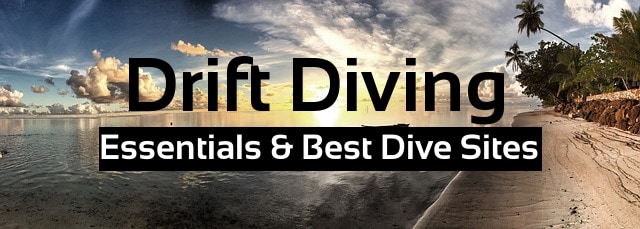 Drift diving: the Essentials & Best Dive Sites! – Scuba Diving Reviews ...
